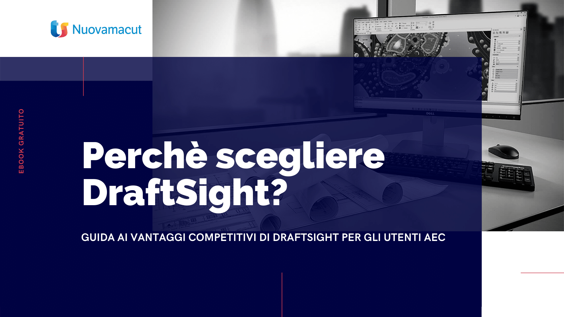 DraftSight: guida ai vantaggi per gli utenti | Nuovamacut