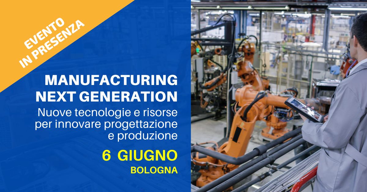 Manufacturing Next Generation | Bologna, 6 Giugno | TS Nuovamacut